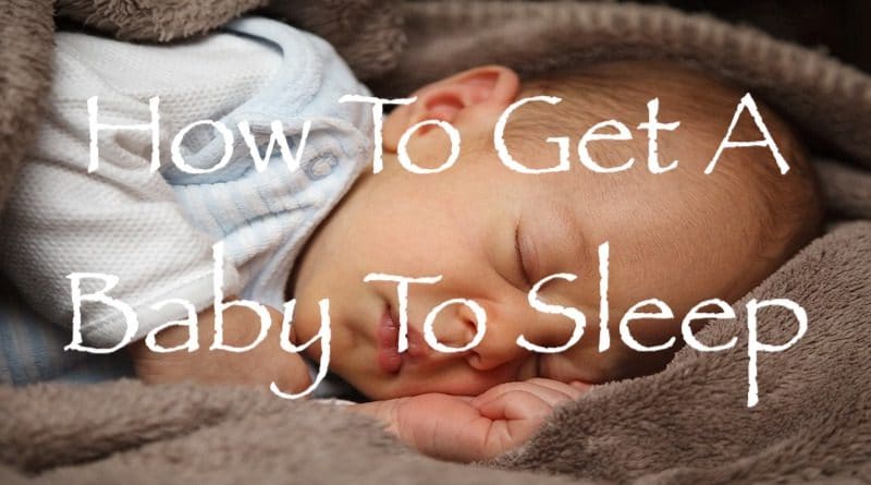 How To Get A Baby To Sleep - Best For mums